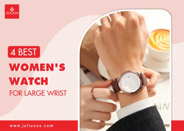[Buyer’s Guide] Best women's watch for large wrist - Julius Korean Watch